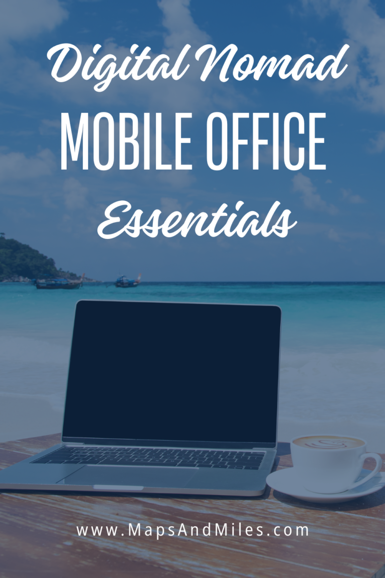 Digital Nomad Mobile Office MUST HAVE Essentials - Maps & Miles